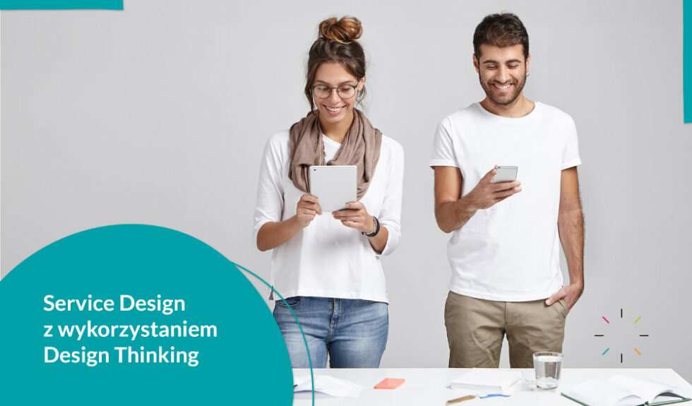 Service Design z Design Thinking – innowacja i empatia